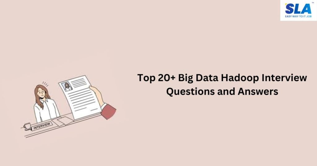 Top Big Data Hadoop Interview Questions 2025 (Free PDF)