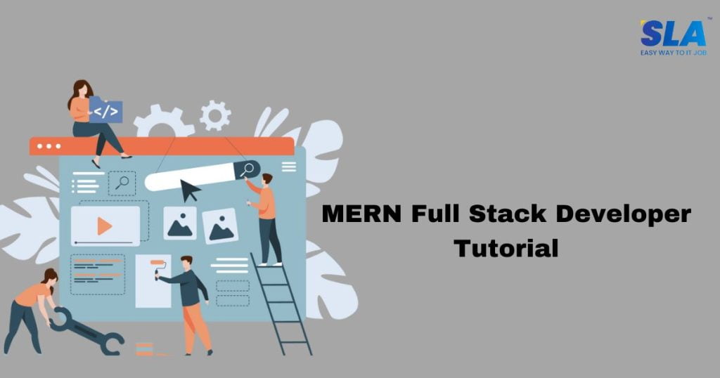 MERN Full Stack Developer Tutorial: Beginners Guide | SLA MERN Full Stack Developer Tutorial: Beginners Guide | SLA