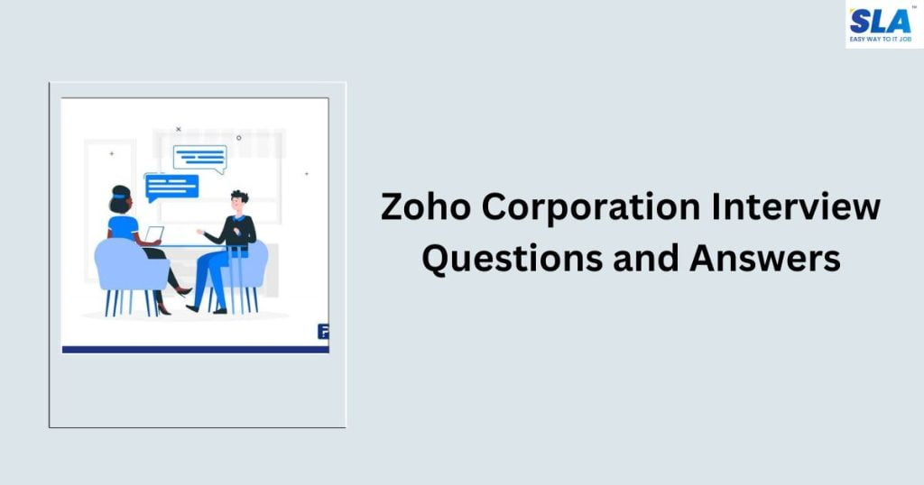 Zoho Corporation Interview Questions And Answers | SLA