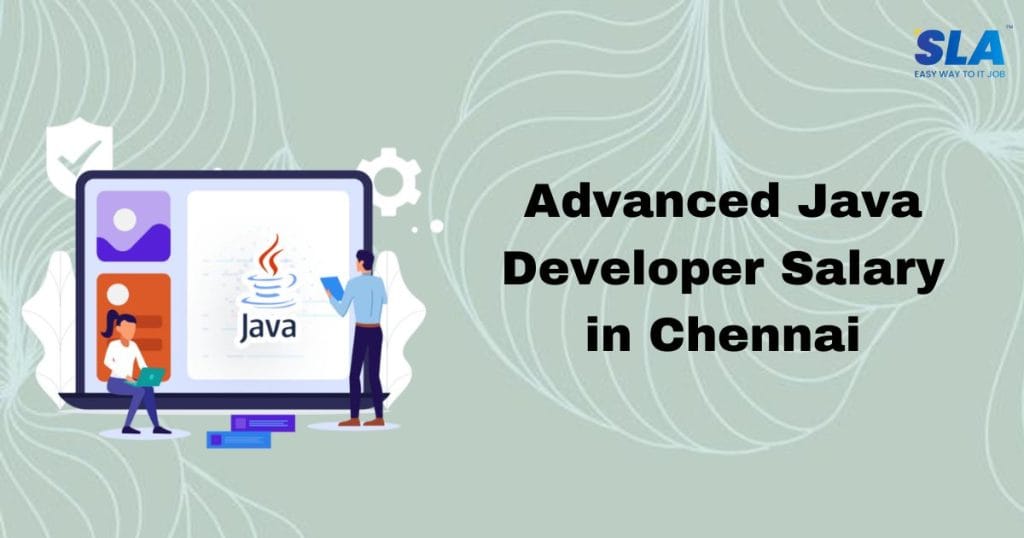 Advanced Java Developer Salary For Freshers And Experienced