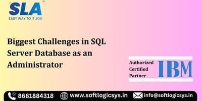 Top 20 Biggest Challenges In SQL Server Database As An Administrator [With Solutions]