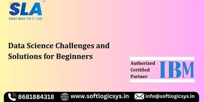 Data Science Challenges And Solutions For Beginners | SLA
